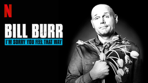 Watch Bill Burr: Walk Your Way Out | Netflix Official Site