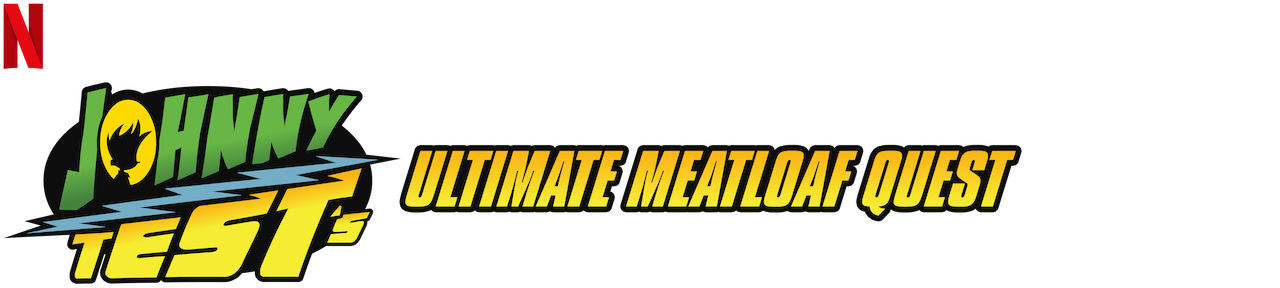 Watch Johnny Test's Ultimate Meatloaf Quest | Netflix Official Site