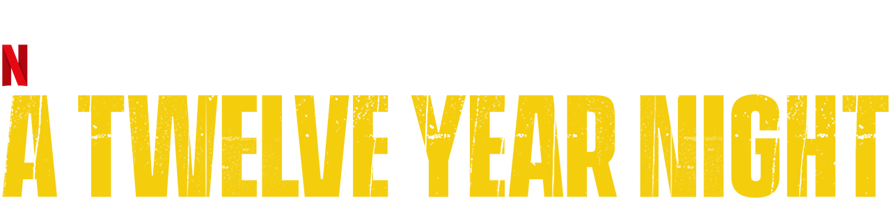 Watch A Twelve Year Night | Netflix Official Site