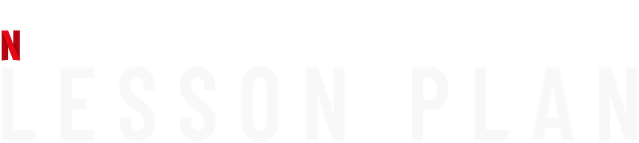 Watch Lesson Plan | Netflix Official Site